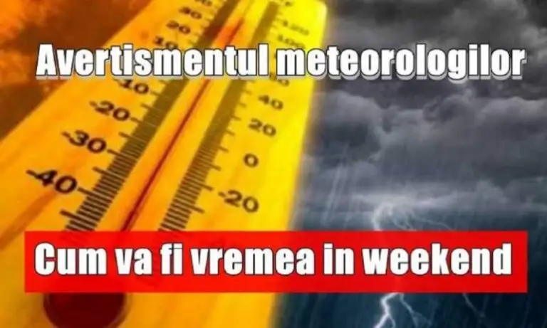 Prognoza meteo ANM! Vremea rea face ravagii în weekend! Avertismentul ...